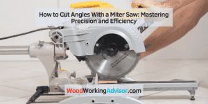 How to Cut 22.5 Degree Angles With Miter Saw – Woodworking Advisor