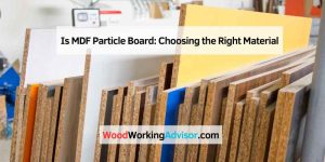Is MDF Strong? Unveiling the Truth About Its Durability