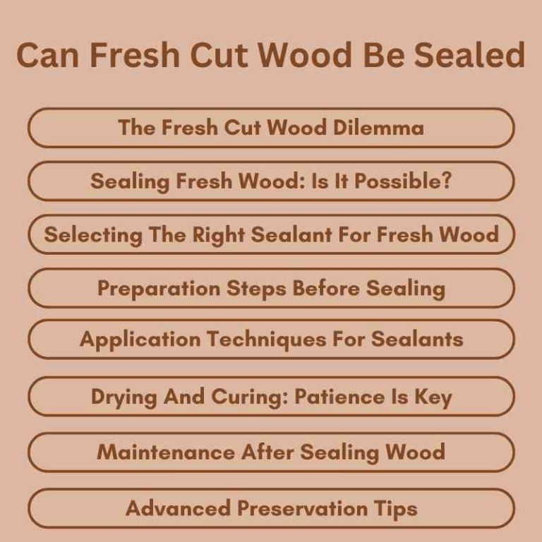 Can Fresh Cut Wood Be Sealed? Ultimate Preservation Tips