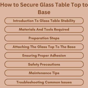 How to Secure Glass Table Top to Base: A Step-by-Step Guide